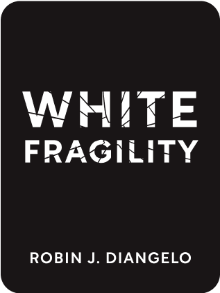 White Fragility by Robin Diangelo: Key Insights | Shortform Books